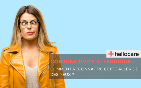 Conjonctivite allergique | Comment reconnaître cette allergie des yeux
